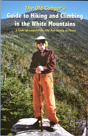 The Old Codger's Guide to Hiking and Climbing in the White Mountains
